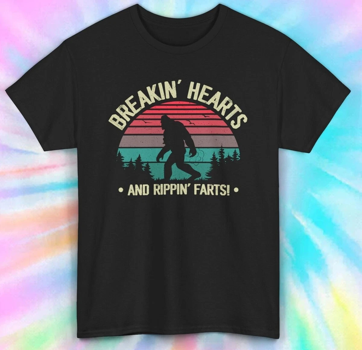 Hot Trending T-Shirt With Breakin' Hearts And Rippin' Farts | Sasquatch ...