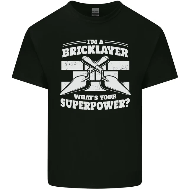 Hot Trending T-Shirt With Bricklayer Whats Your Superpower Builder ...