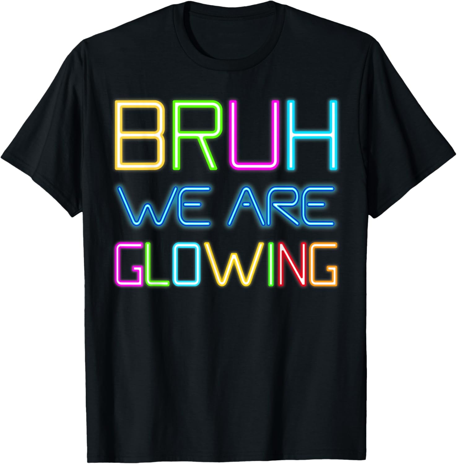 Hot Trending T-Shirt With Bruh We Are Glowing In My Glowing Era Hello Summer Vacation - Walmart.com