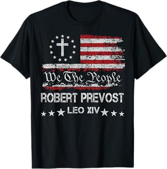 Hot Trending T-Shirt With Cardinal Robert Prevost Pope Leo Xiv 267Th Us Flag Vintage T-Shirt ...