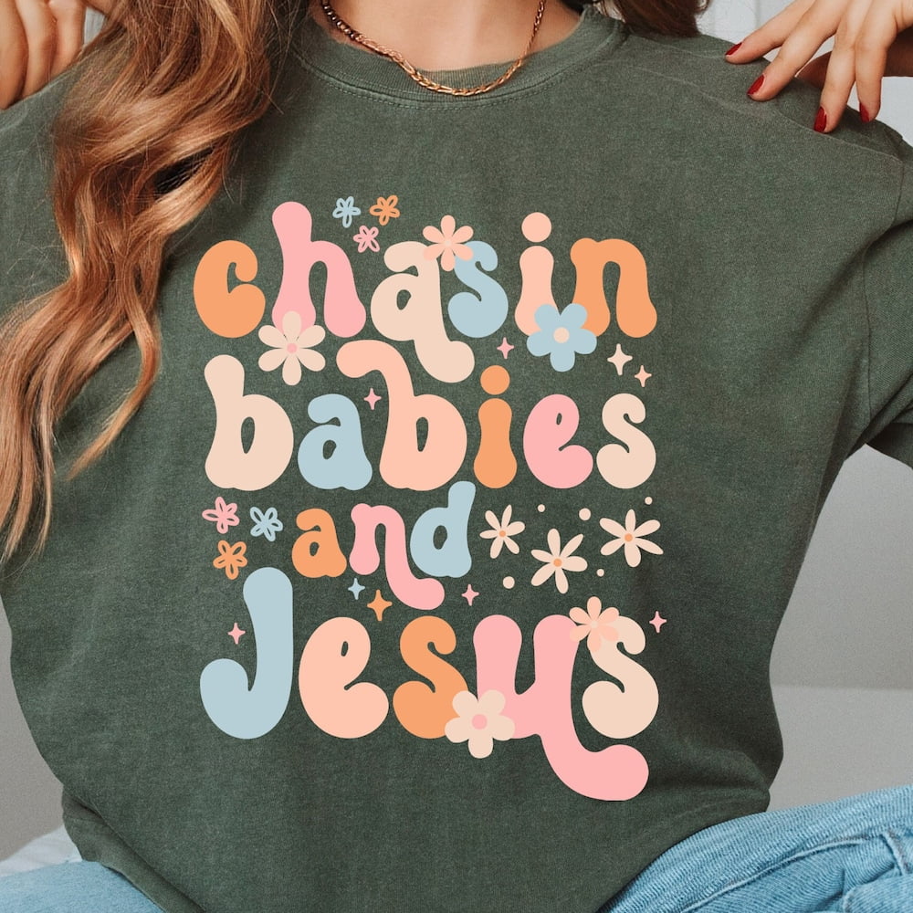Hot Trending T-Shirt With Chasing Babies And Jesus, Christian Mom, This ...