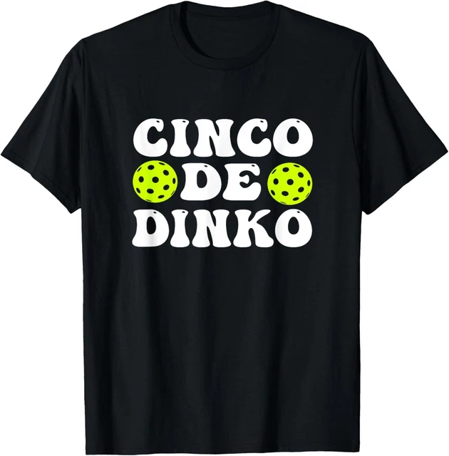 Hot Trending T-Shirt With Cinco De Dinko - Funny Pickle Ball T-Shirt Design Preview Only ...