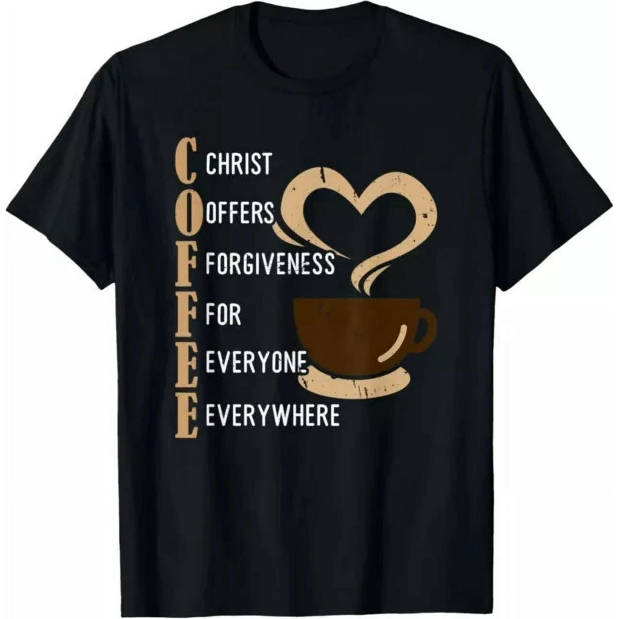 Hot Trending T-Shirt With Coffee Christ Offers Forgiveness For Everyone ...