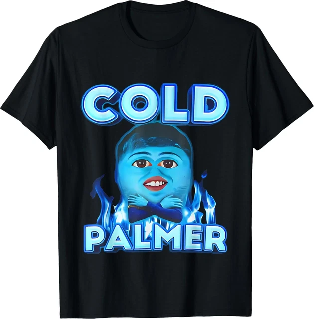 Hot Trending T-Shirt With Cold Palmer Meme, Fun T-Shirt Daughter ...