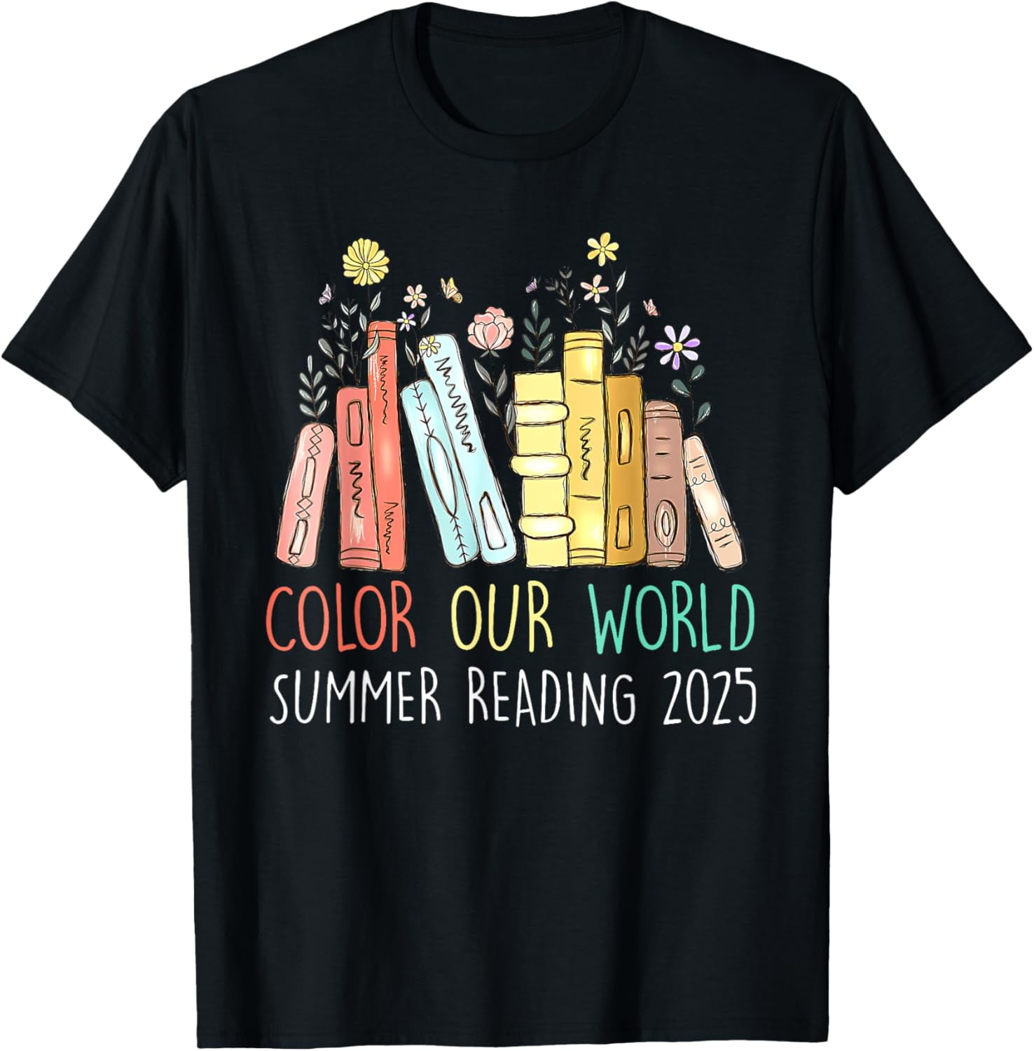 Hot Trending T-Shirt With Color Our World Summer Reading 2025 Cute Book Wildflowers - Walmart.com