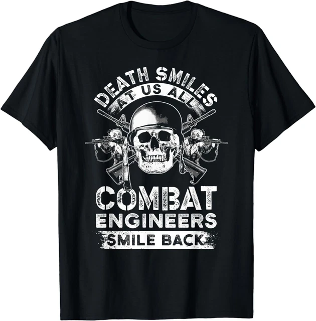 Hot Trending T-Shirt With Combat Engineer Smiles Usa Military Gift Idea ...