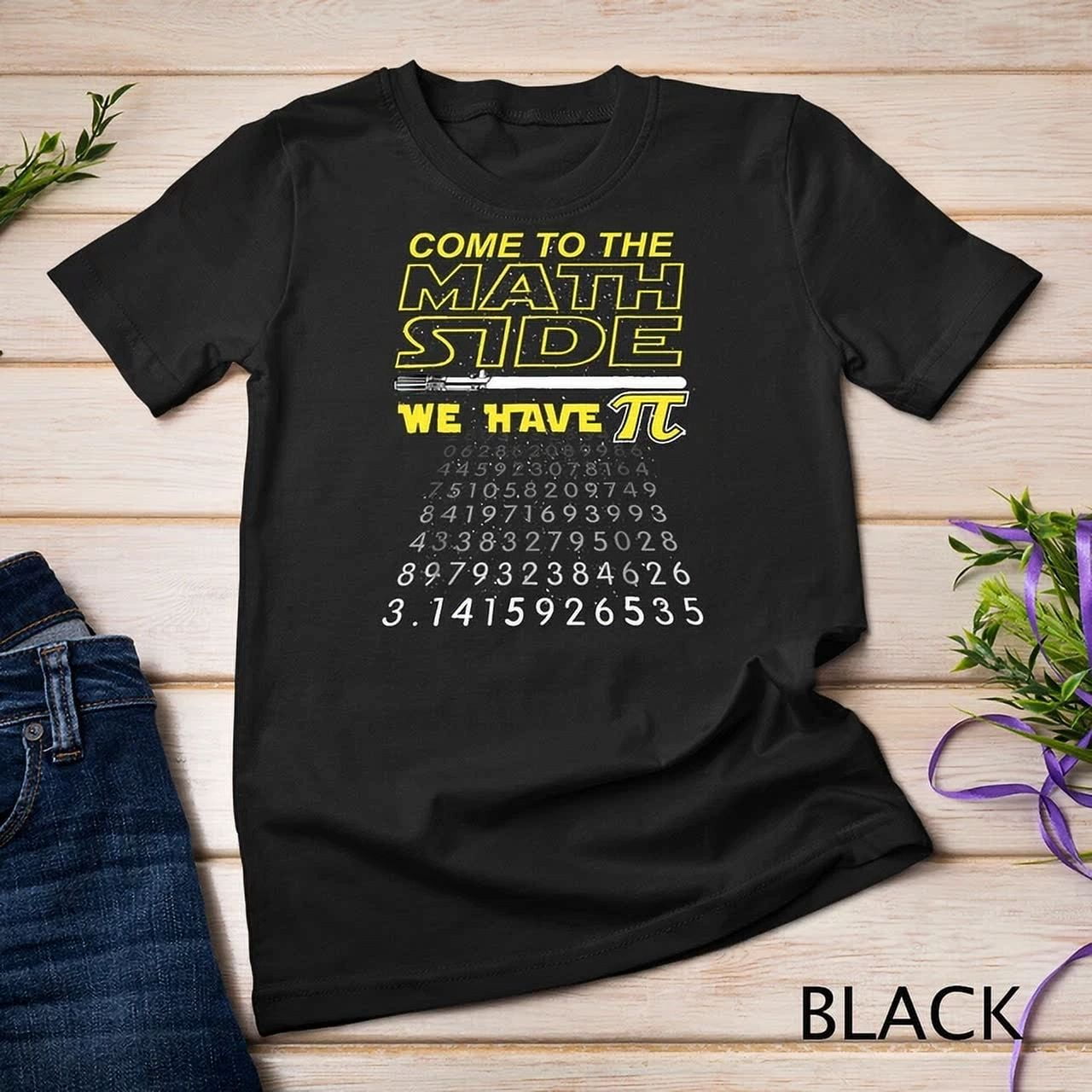 Hot Trending T-Shirt With Come To The Math Side We Have Pi Math Geek & Nerd Unisex S-5Xl T-Shirt ...