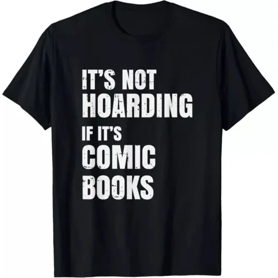 Hot Trending T-Shirt With Comic Book Collector - It'S Not Hoarding ...