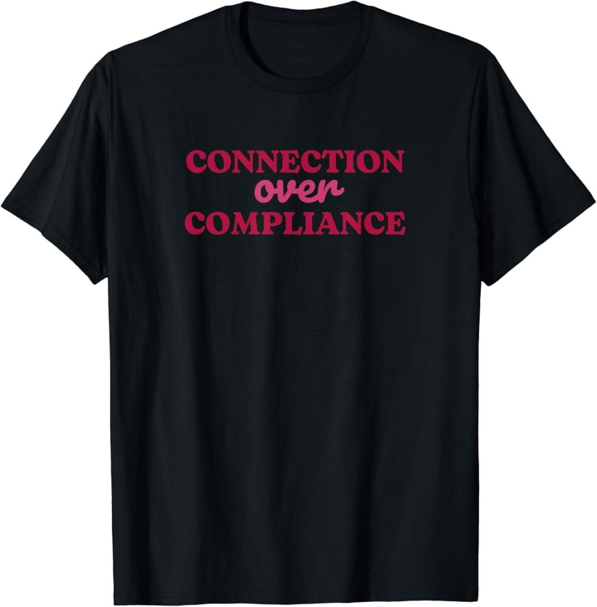 Hot Trending T-Shirt With Connection Over Compliance Speech Pathologist ...