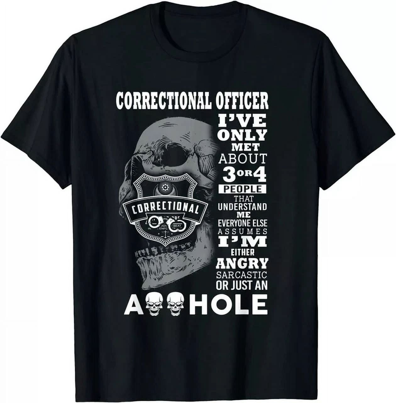 Hot Trending T-Shirt With Correctional Officer I'Ve Only Met About 3 People Design Preview Only ...
