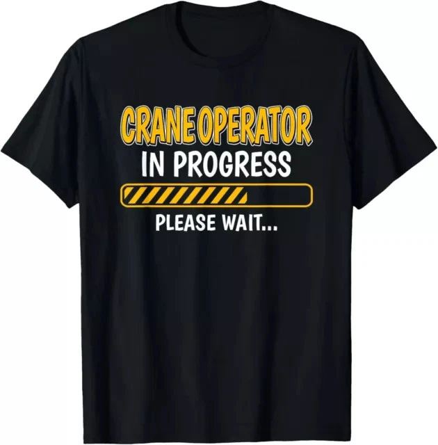 Hot Trending T-Shirt With Crane Operator In Progress Funny Future ...