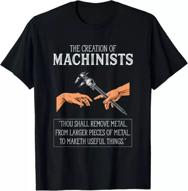 Hot Trending T-Shirt With Creation Of Machinists Funny Cnc Machinist ...