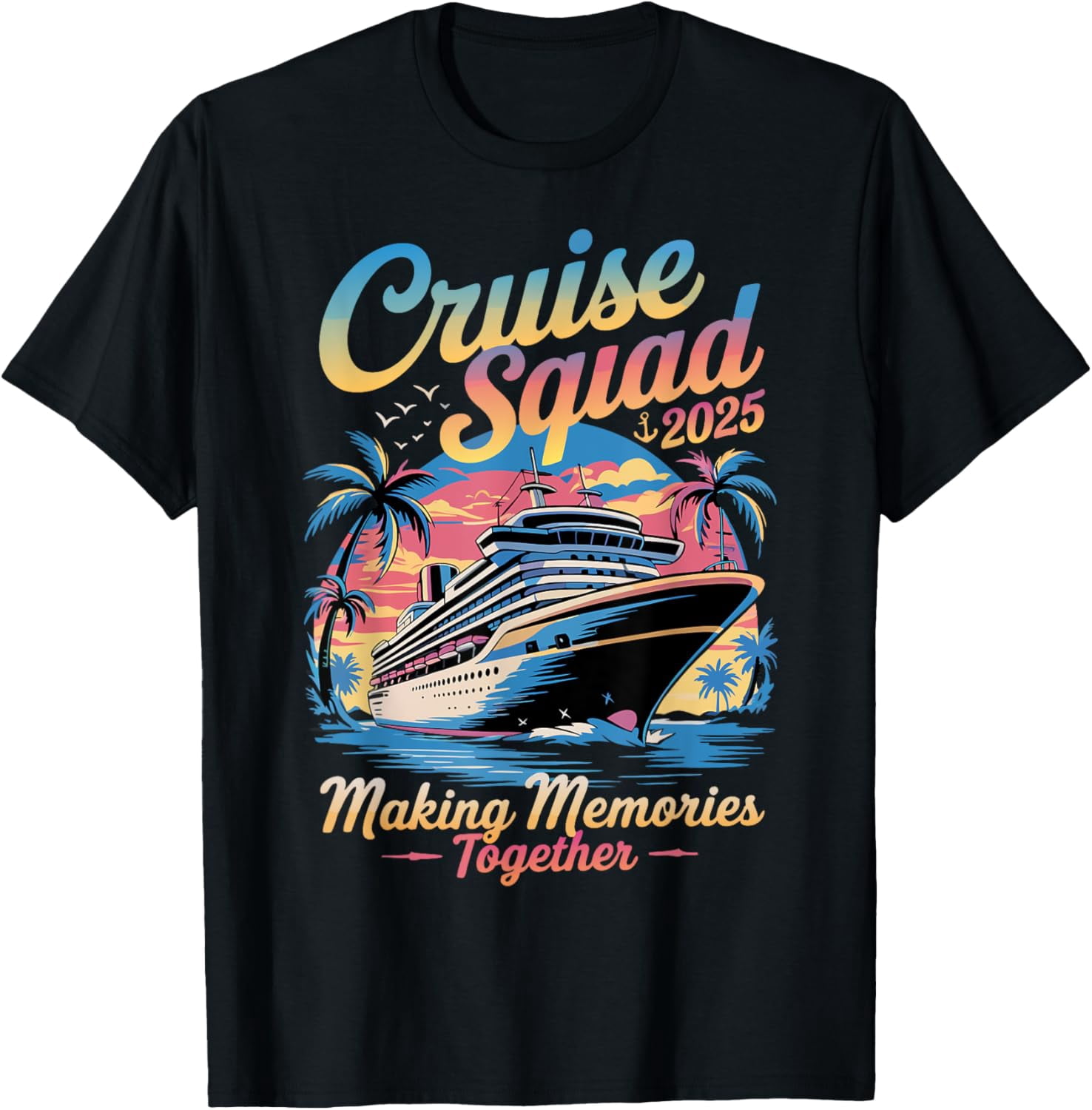 Hot Trending T-Shirt With Cruise Squad 2025 Family Cruise Matching ...