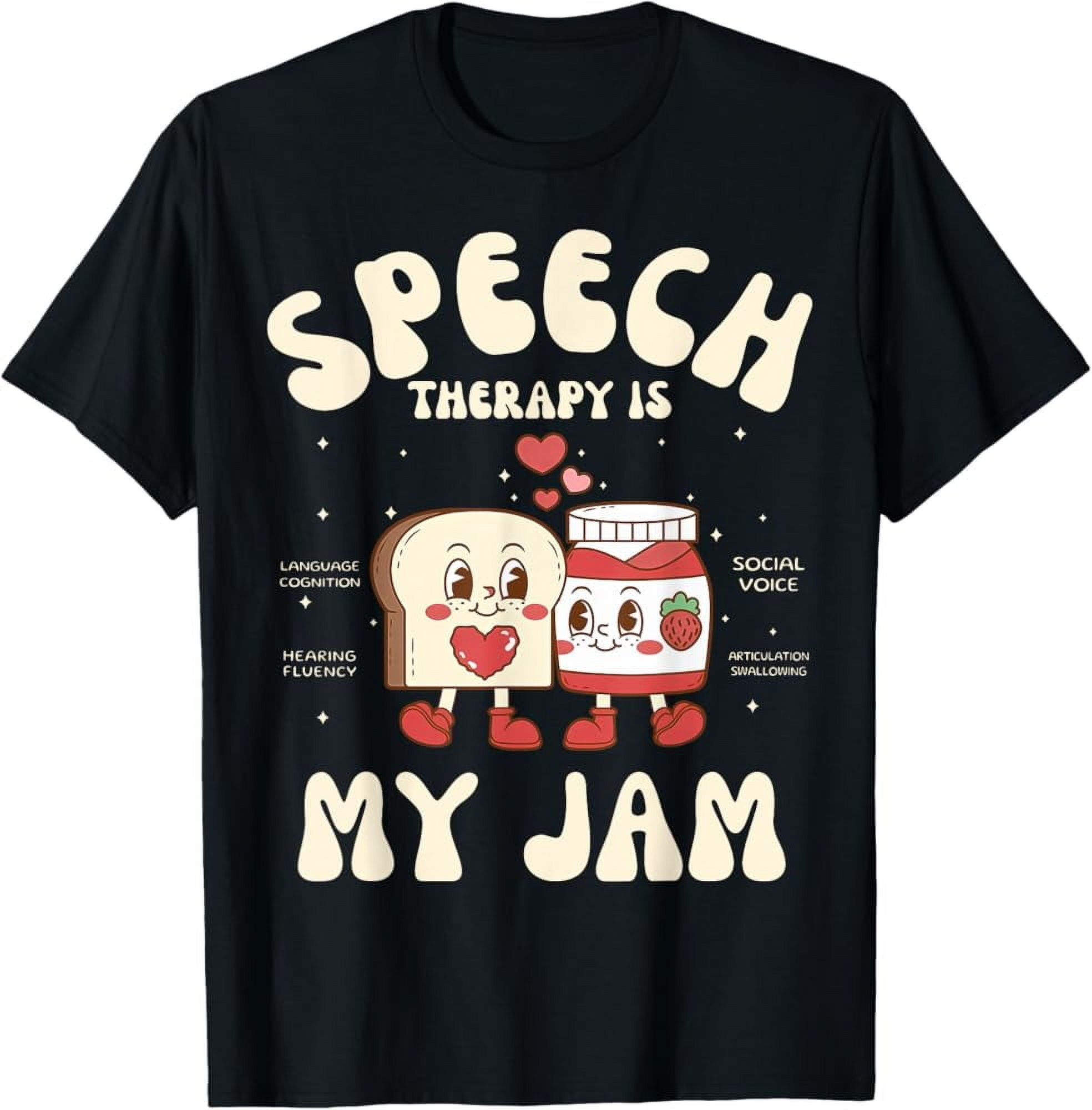 Hot Trending T-Shirt With Cute Heart Speech Therapy Is My Jam Speech ...