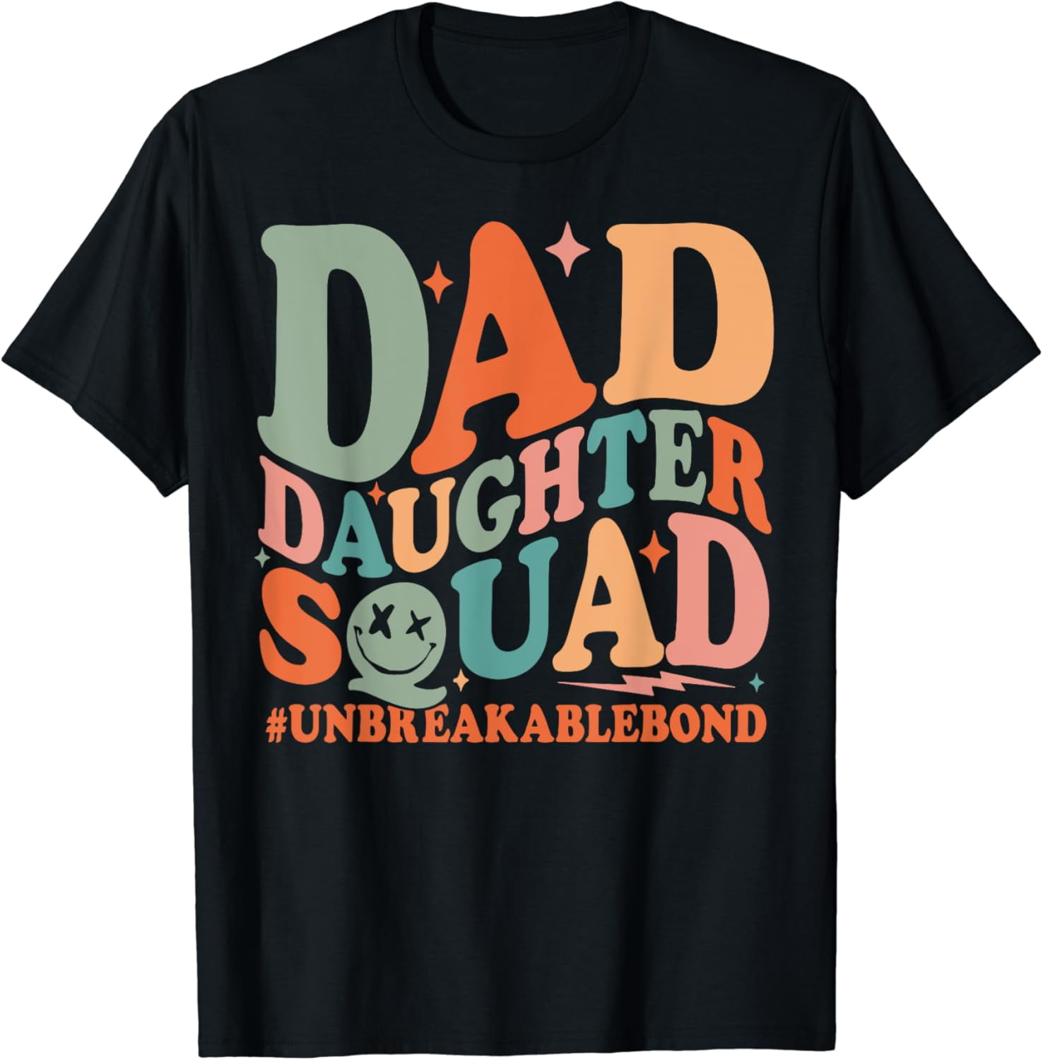 Hot Trending T-Shirt With Dad Daughter Squad Unbreakable Bond Father'S ...