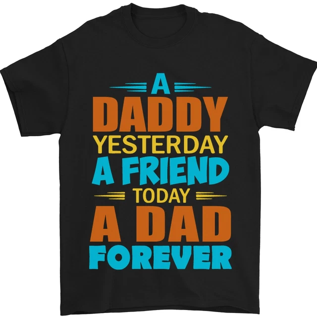 Hot Trending T-Shirt With Daddy A Dad Forever Funny Fathers Day Mens T ...