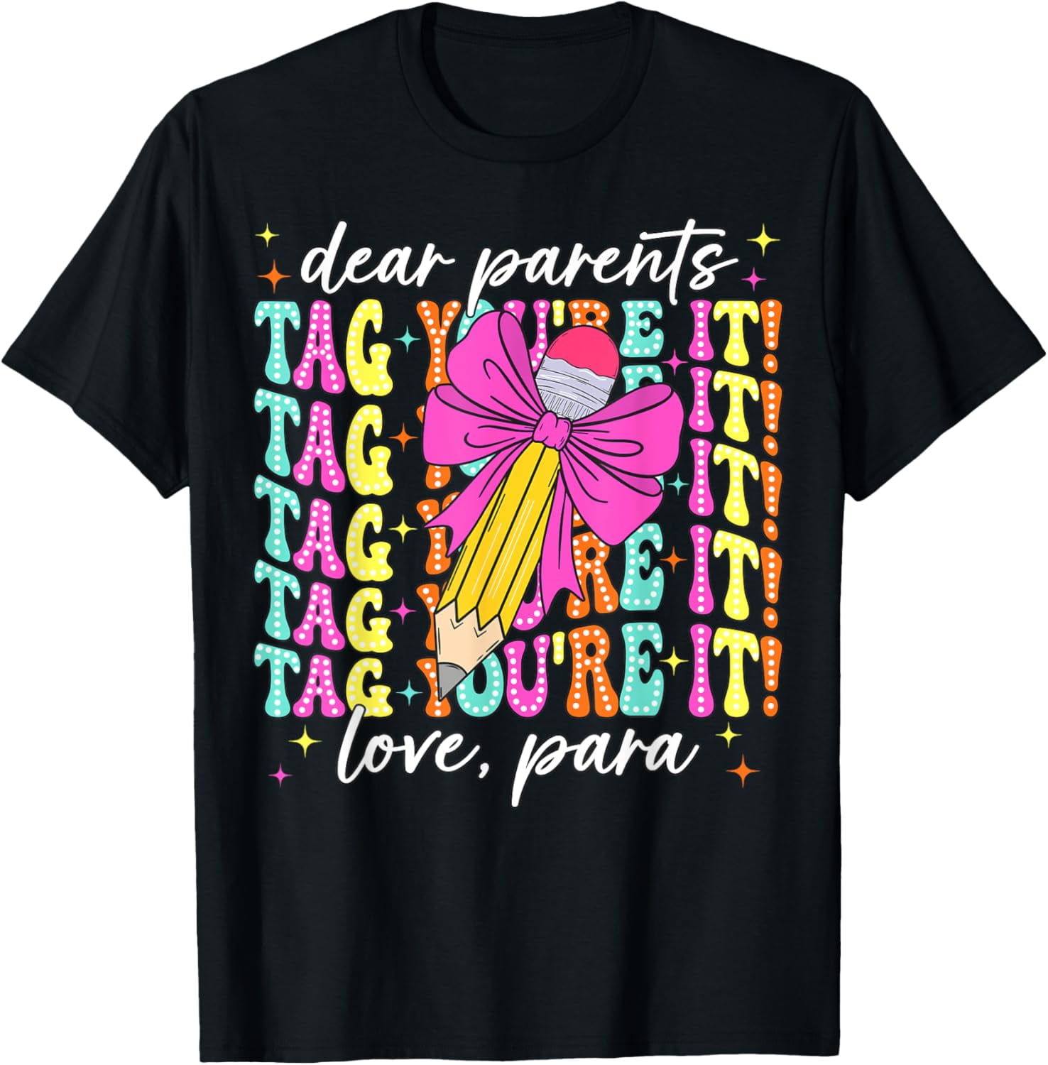 Hot Trending T-Shirt With Dear Parents Tag You'Re It Love Para Last Day ...