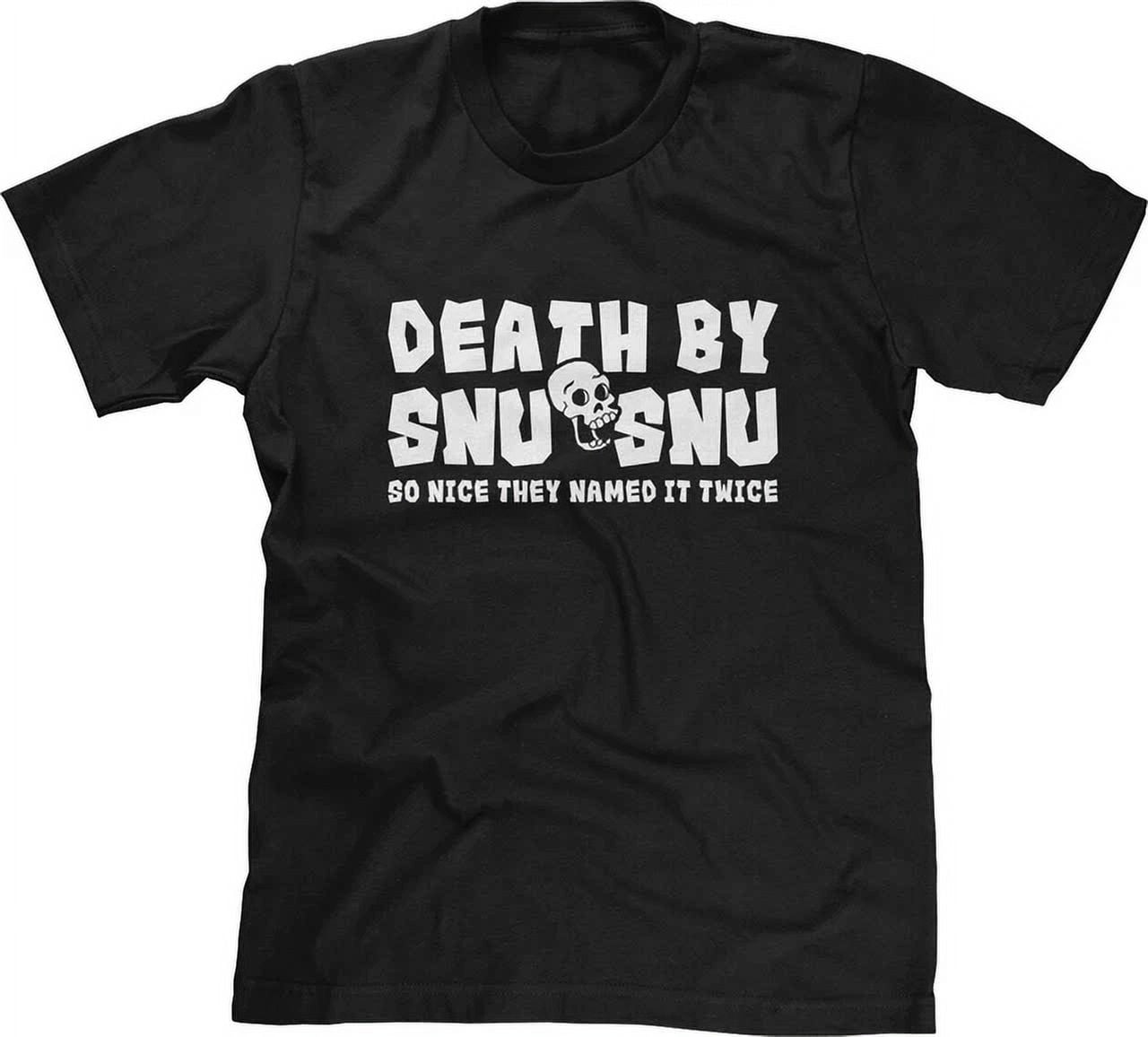 Hot Trending T-Shirt With Death By Snu Snu Fry Zapp Kif Funny Rhyme Comedy Design Preview Only ...