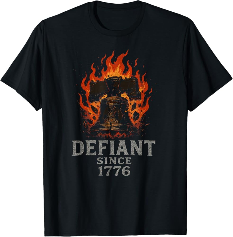 Hot Trending T-Shirt With Defiant Since 1776 Liberty Bell 4Th Of July T ...