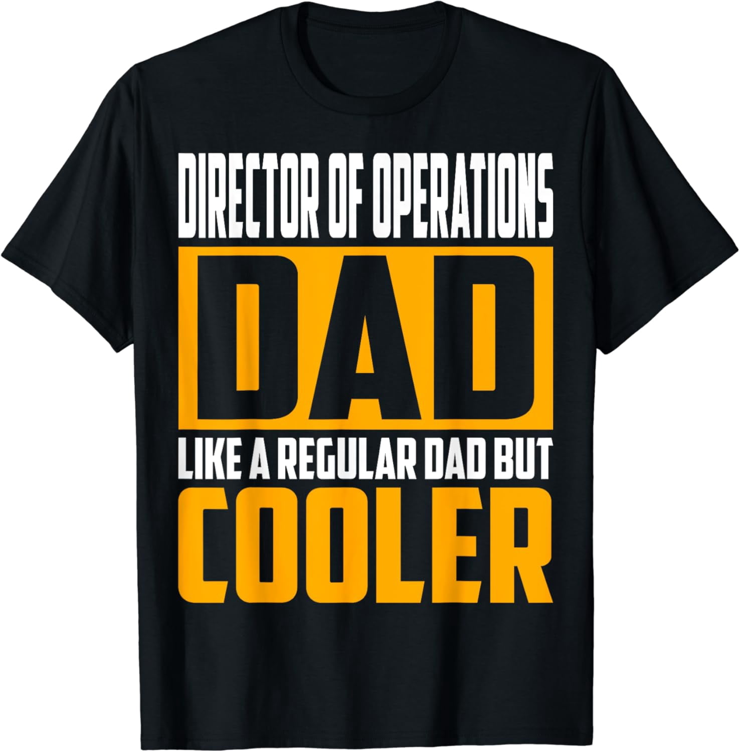 Hot Trending T-Shirt With Director Of Operations Dad - Like A Regular ...