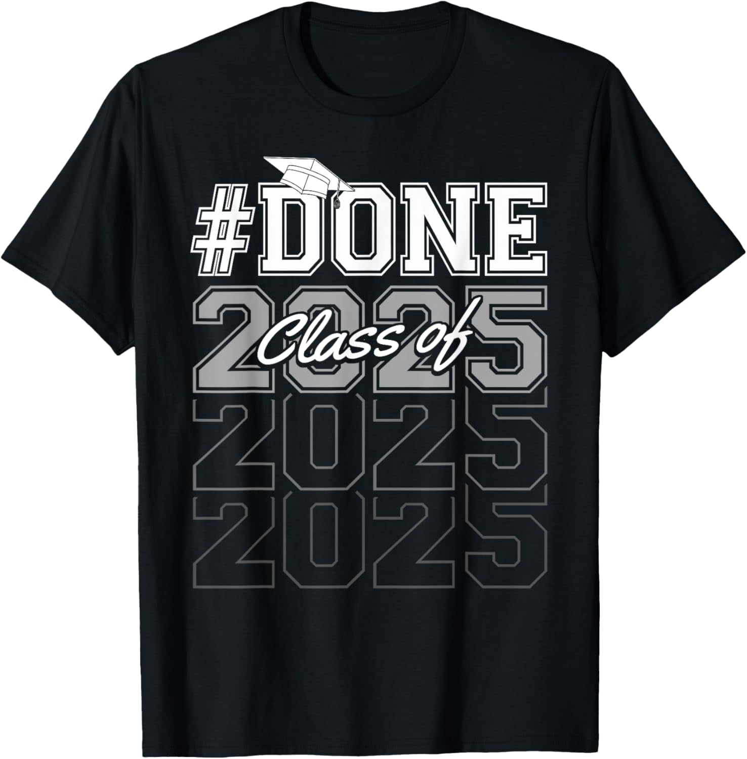 Hot Trending T-Shirt With Done Class Of 2025 Graduation Party Last Day ...