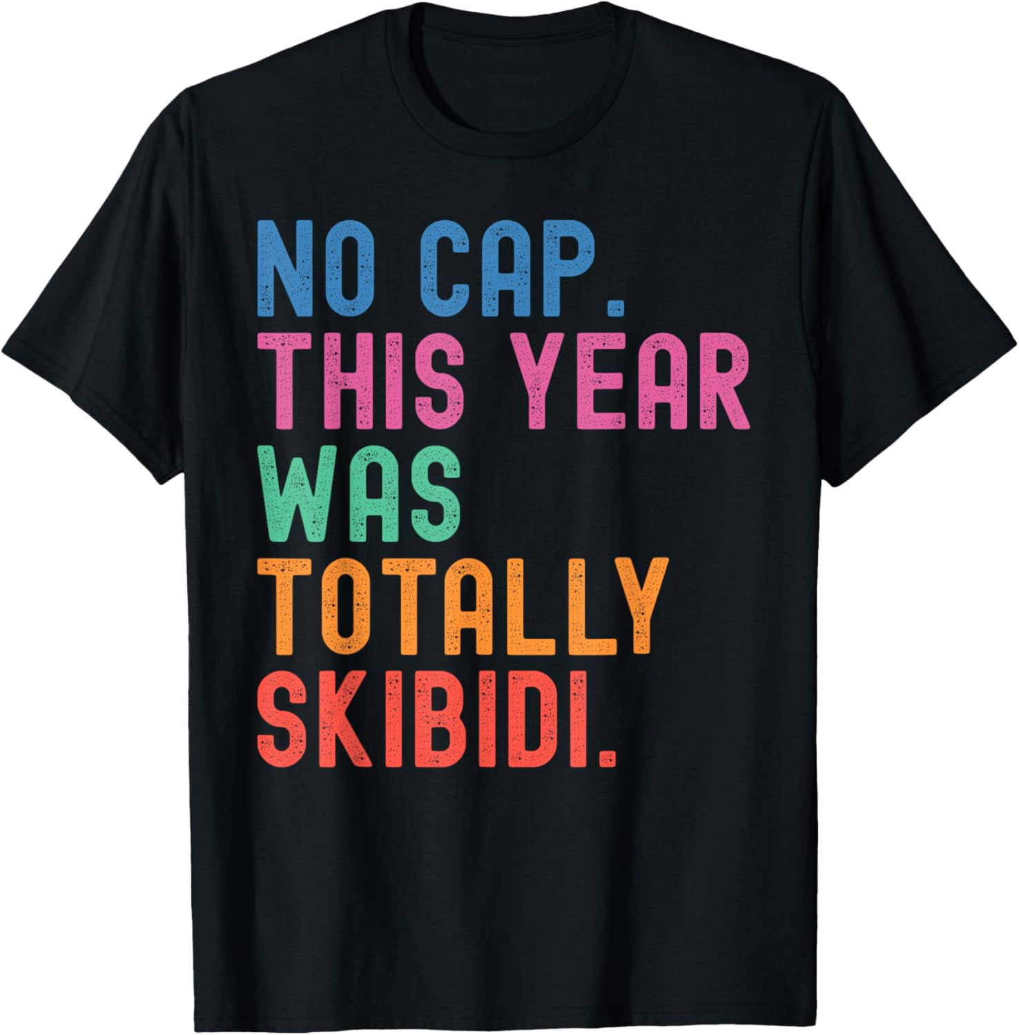 Hot Trending T-Shirt With End Of The Year Teacher No Cap This Year Was ...