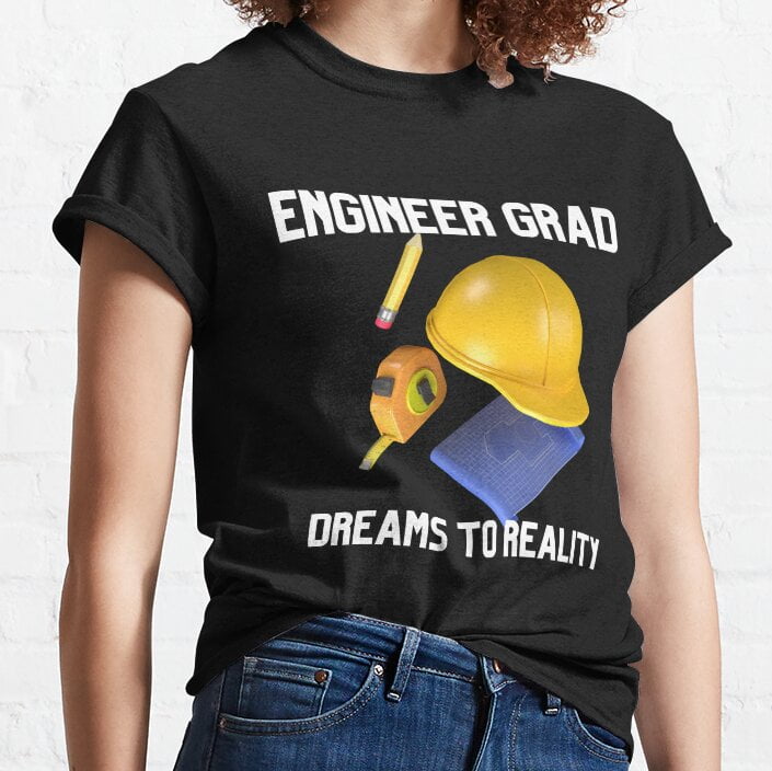 Hot Trending T-Shirt With Engineer Grad - Turning Dreams Into Reality ...