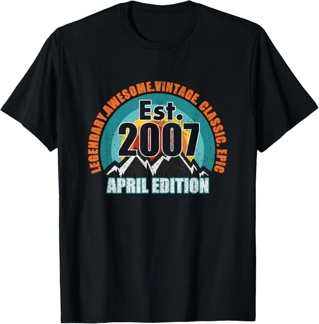 Hot Trending T-Shirt With Established 2007 Born April Edition Legend ...
