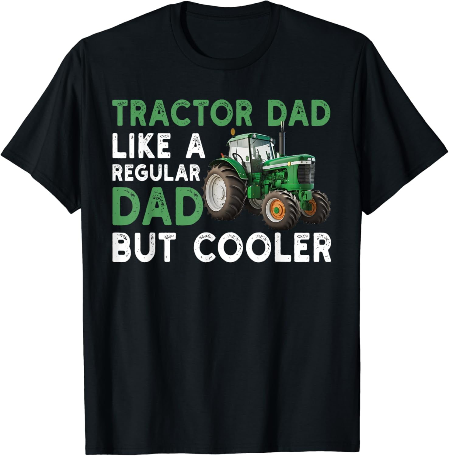Hot Trending T-Shirt With Father'S Day Tractor Dad Like A Normal Dad ...
