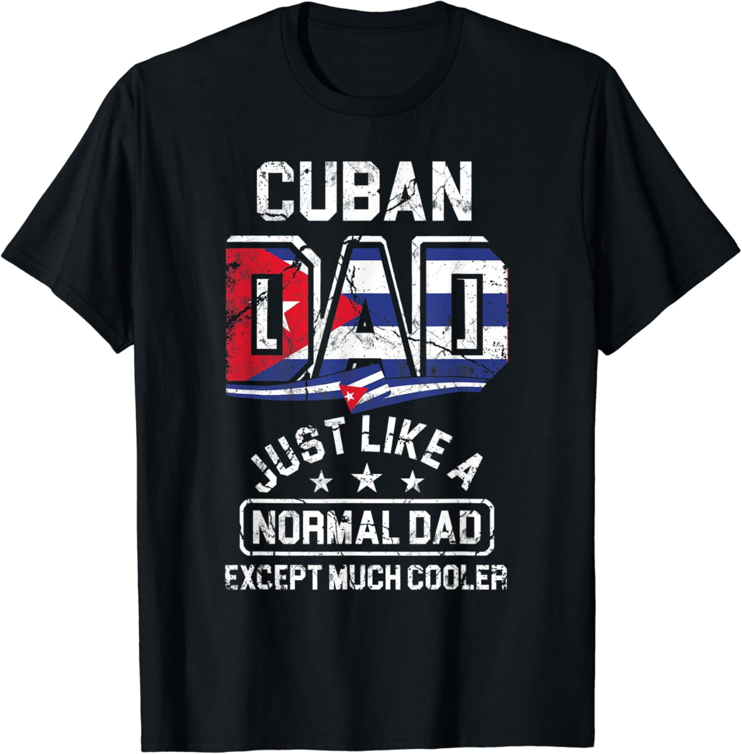 Hot Trending T-Shirt With Fathers Day Cuban Dad Just Like A Normal Dad ...