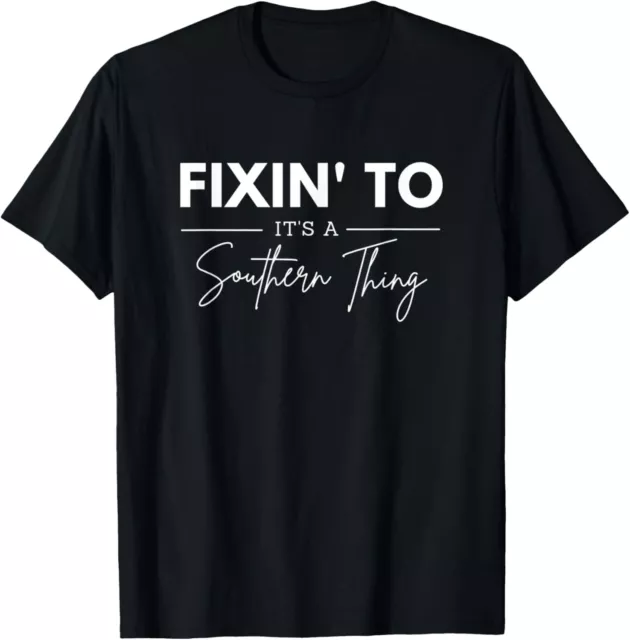 Hot Trending T-Shirt With Fixin' To Funny Southern Country Quotes And ...