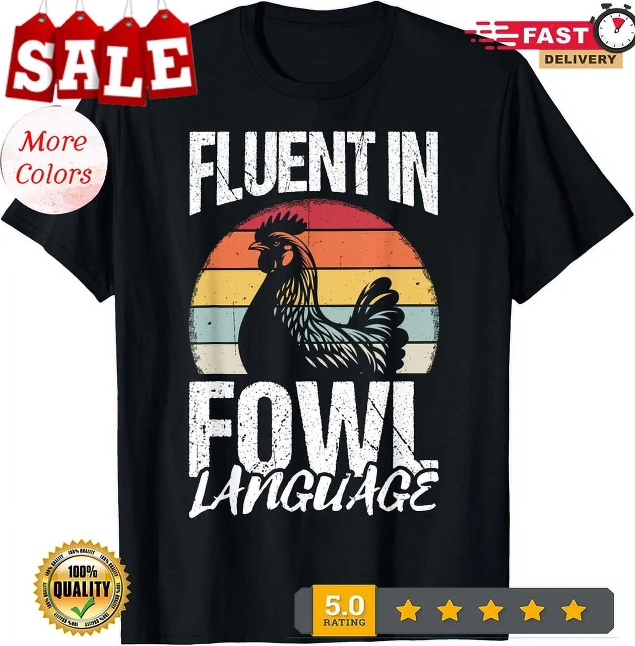 Hot Trending T-Shirt With Fluent In Fowl Language Funny Chicken Design ...