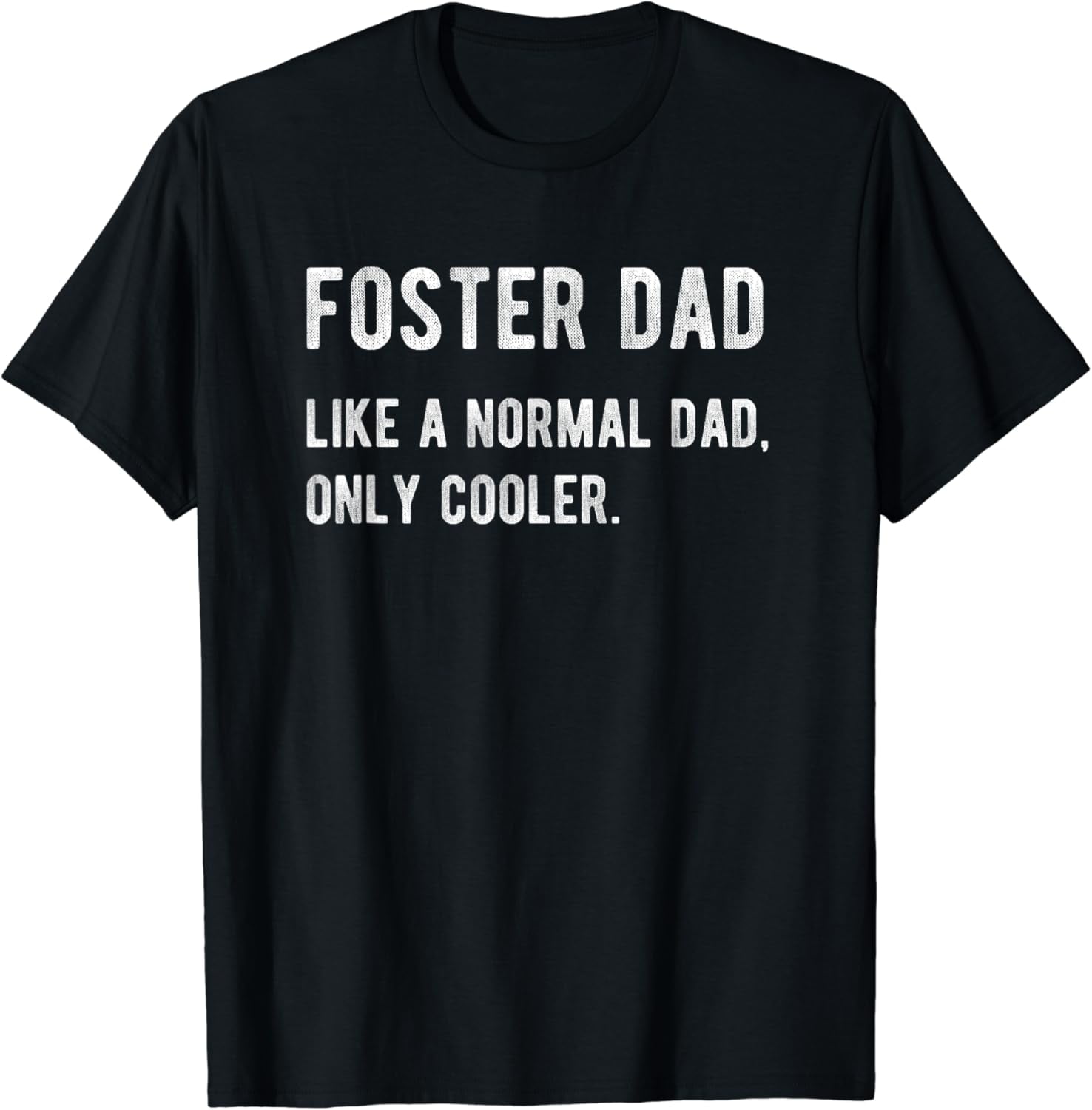 Hot Trending T-Shirt With Foster Dad Definition Foster Parent - Walmart.com