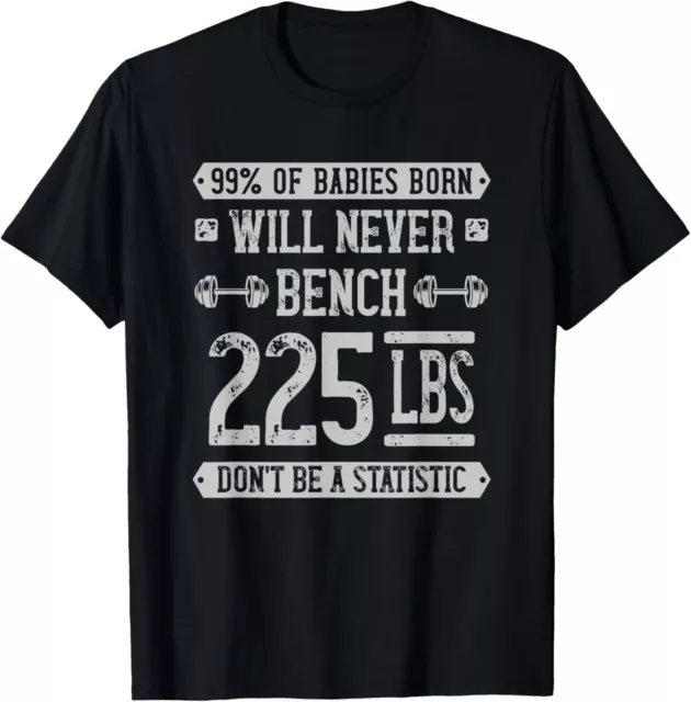 Hot Trending T-Shirt With Funny 225 Pound Bench Press Gym - Don''T Be A ...