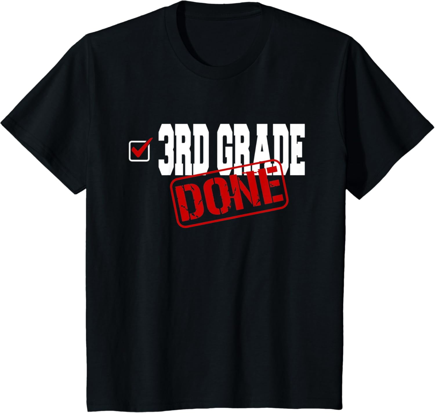 Hot Trending T-Shirt With Funny 3Rd Grade Done End Of Year - Last Day ...