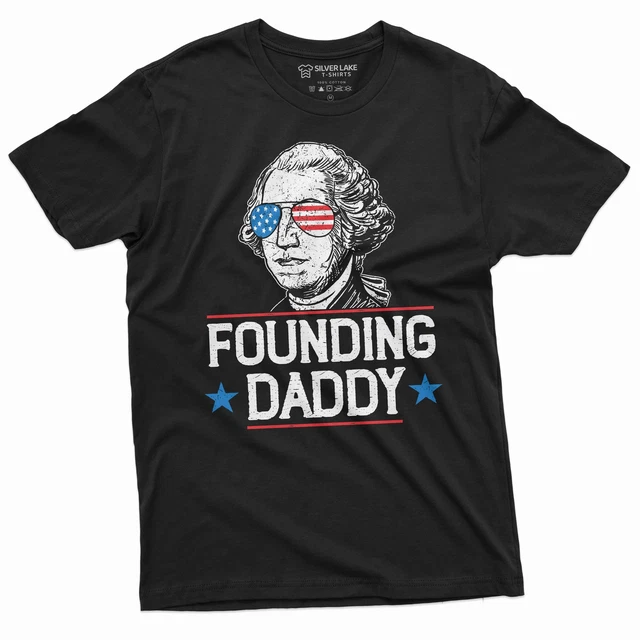 Hot Trending T-Shirt With Funny 4Th Of July Founding Daddy George ...