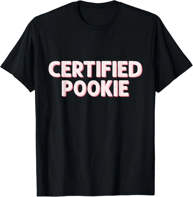 Hot Trending T-Shirt With Funny Certified Pookie | Trendy Pookie Pookie ...