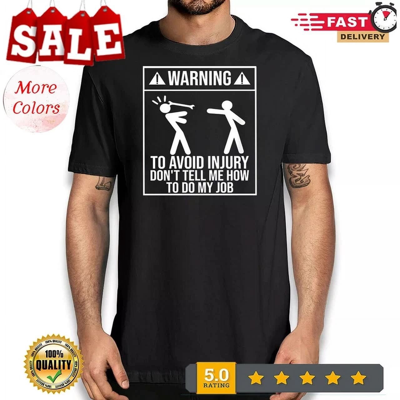 Hot Trending T-Shirt With Funny Don'T Tell Me How To Do My Job -Stick ...