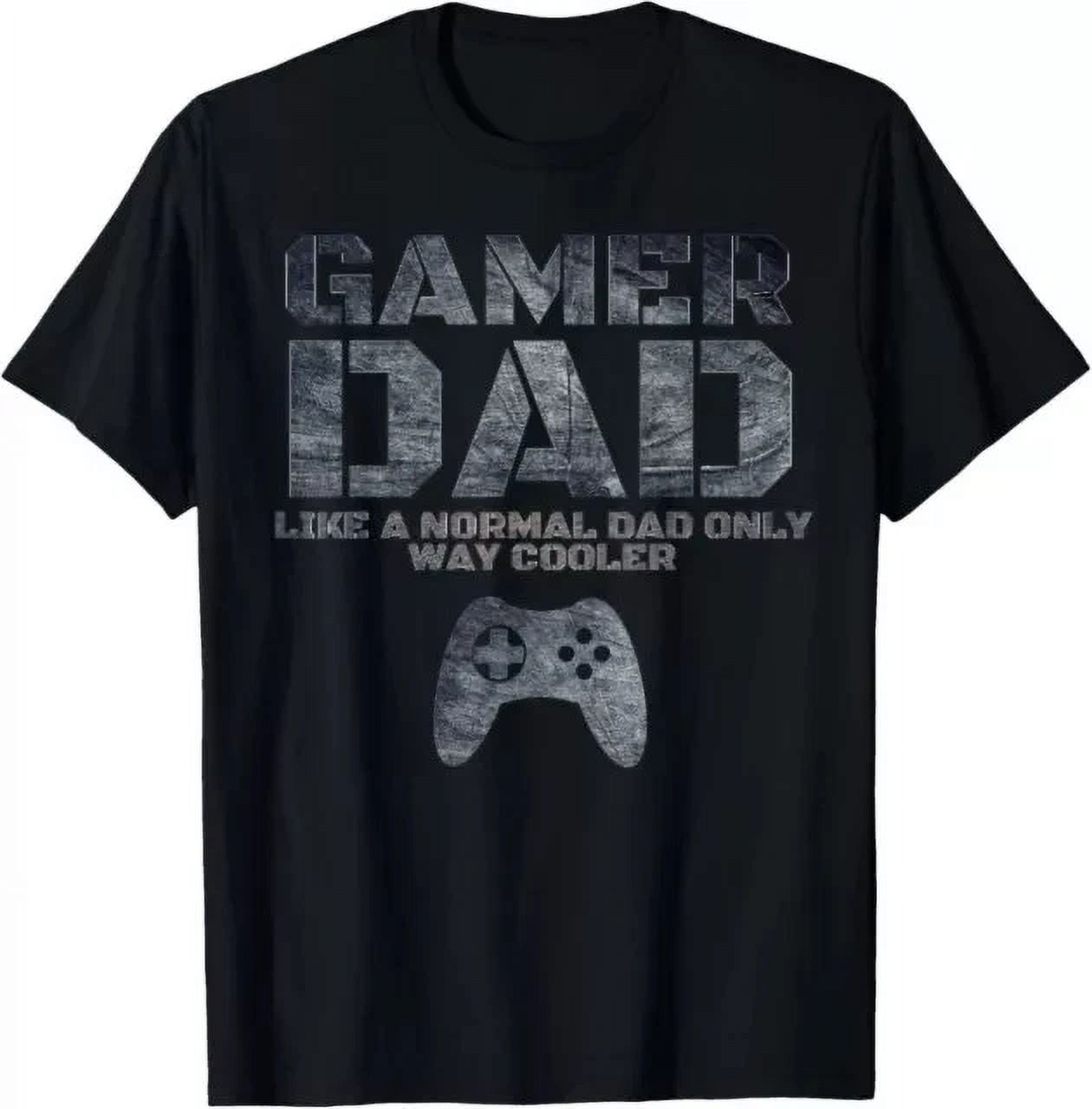 Hot Trending T-Shirt With Funny Father Dad Daddy Husband Gift Tgamer ...