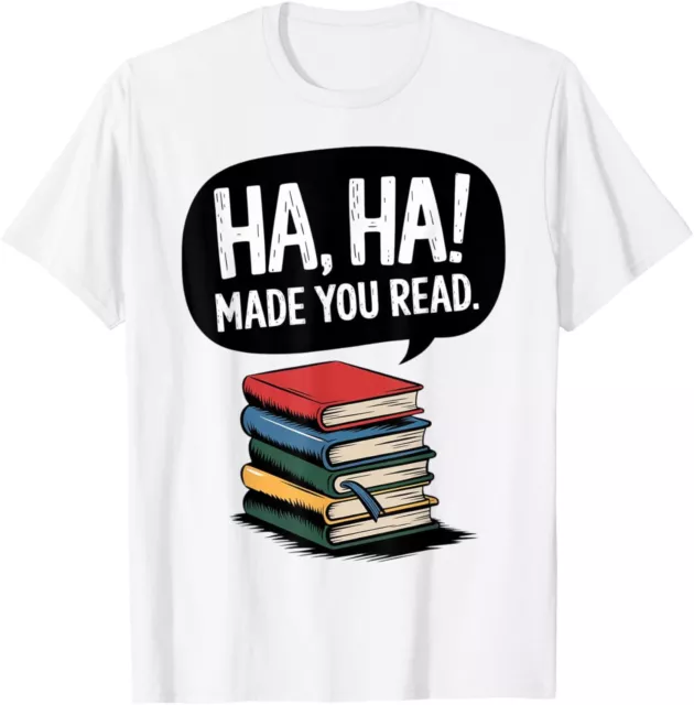 Hot Trending T-Shirt With Funny Haha Made You Read Teacher Reader April ...