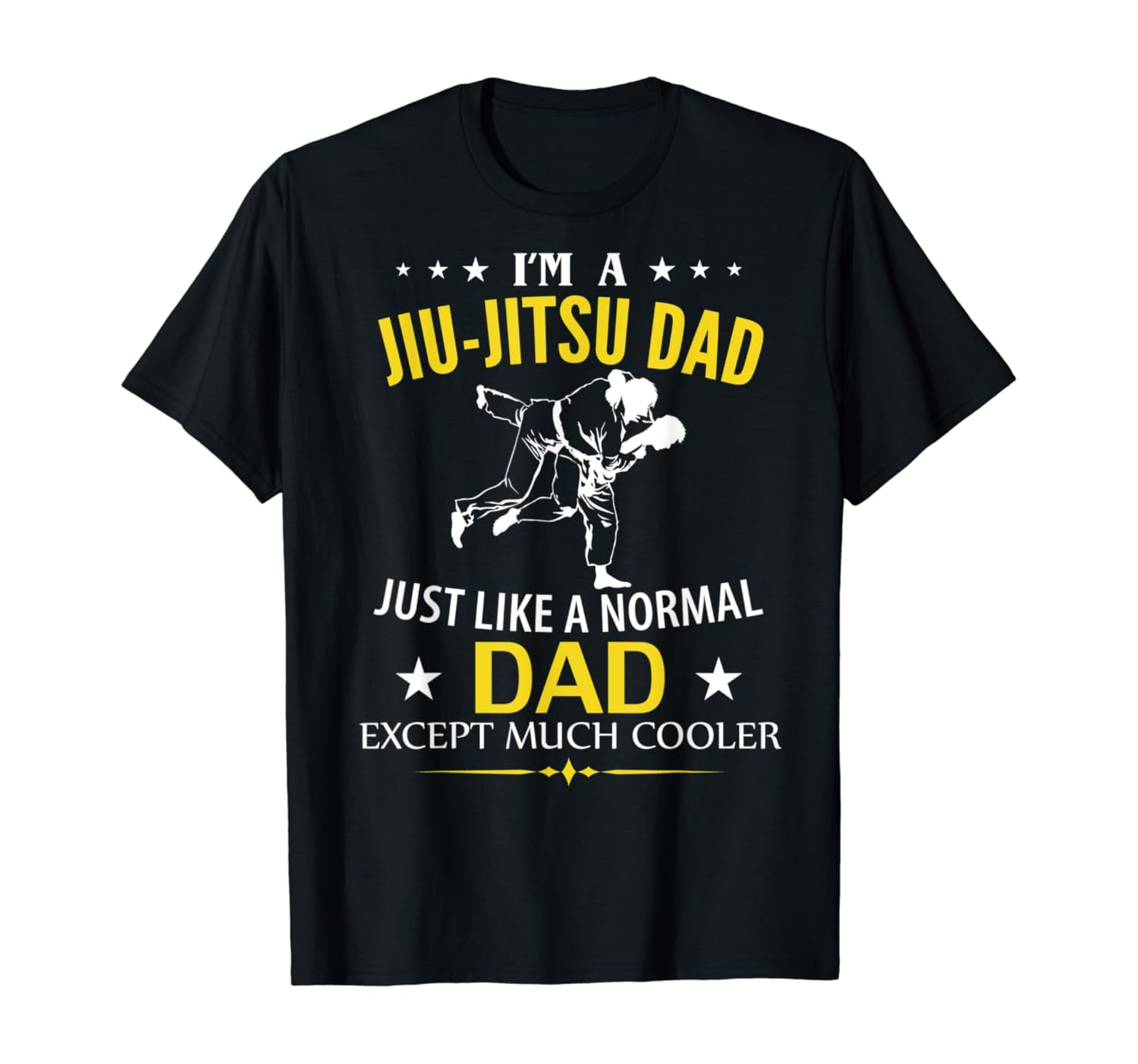 Hot Trending T-Shirt With Funny I'M A Jiu-Jitsu Dad Like A Normal ...