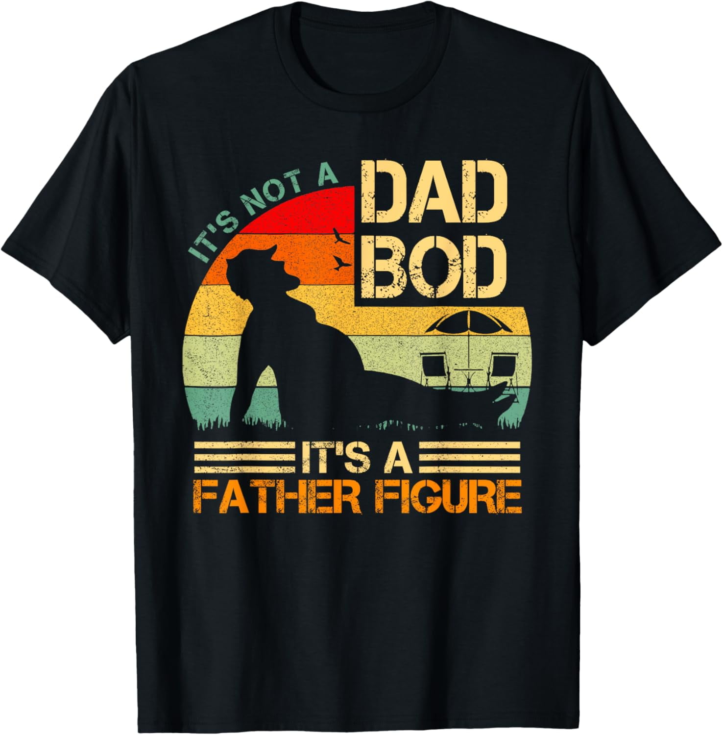 Hot Trending T-Shirt With Funny It'S Not A Dad Bod It'S A Father Figure ...