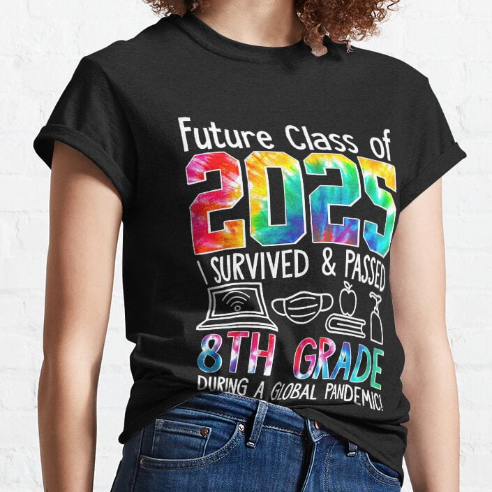 Hot Trending T-Shirt With Future Class Of 2025 I Survived Passed 8Th ...