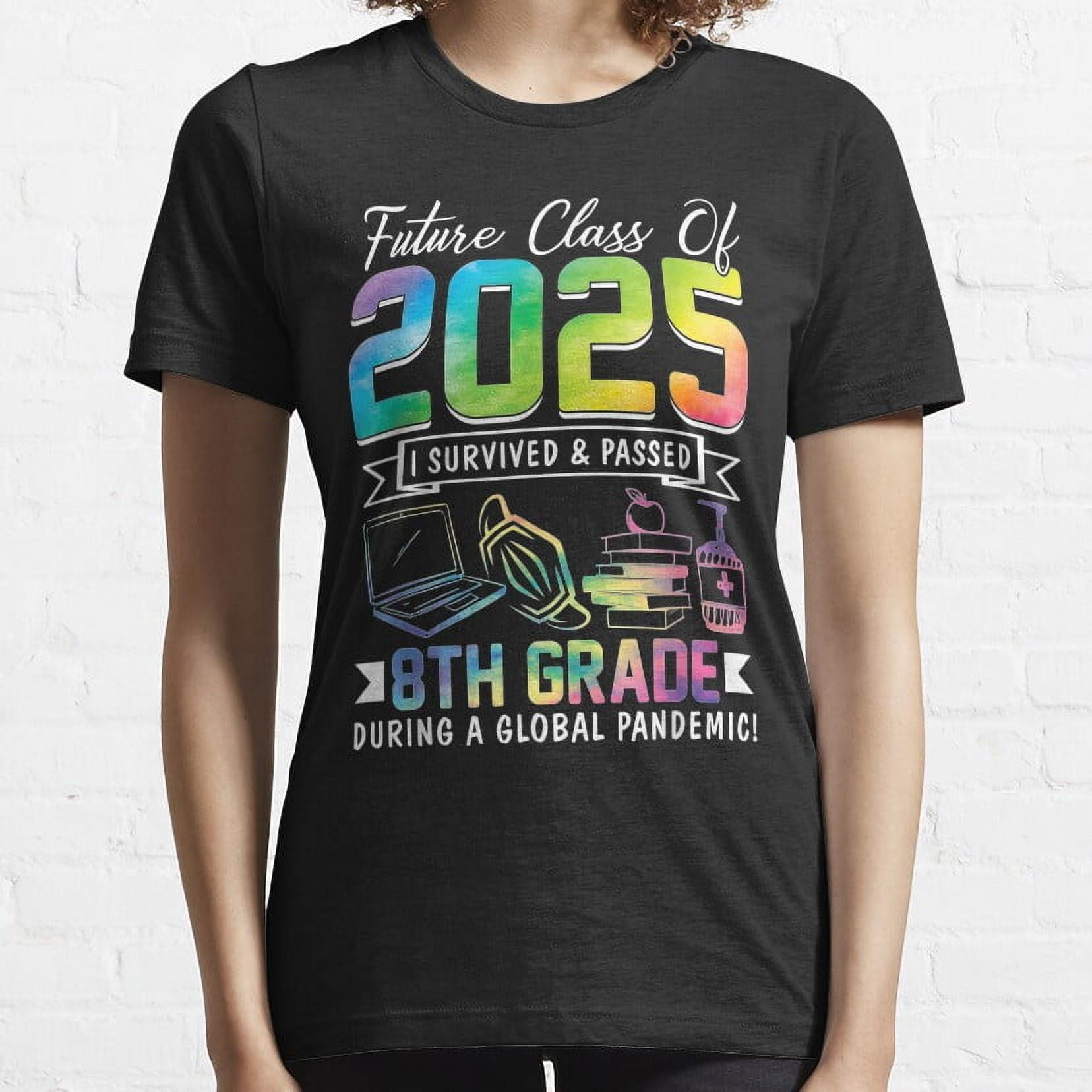 Hot Trending T-Shirt With Future Class Of 2025 I Survived Passed 8Th ...