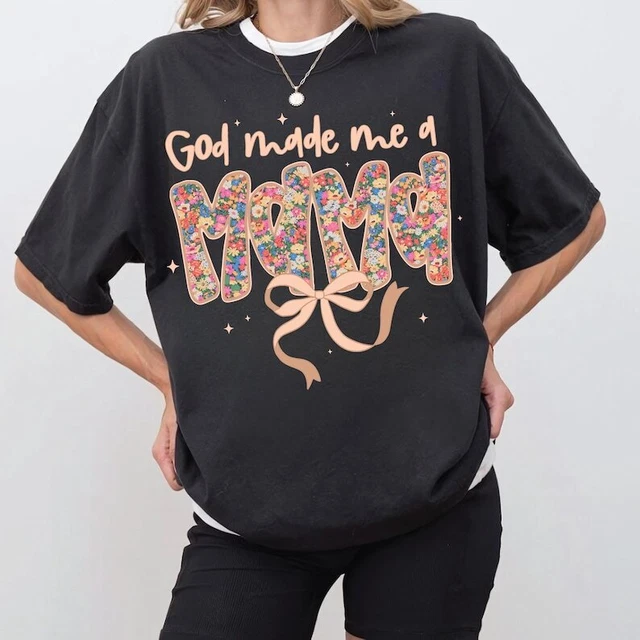 Hot Trending T-Shirt With God Made Me A Mama T-Shirt,Boho Floral Mama ...