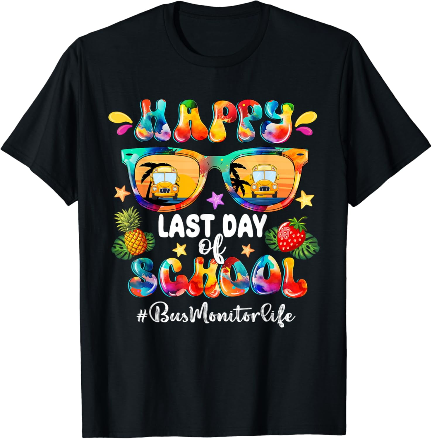 Hot Trending T-Shirt With Happy Last Day Of School Bus Monitor Life ...