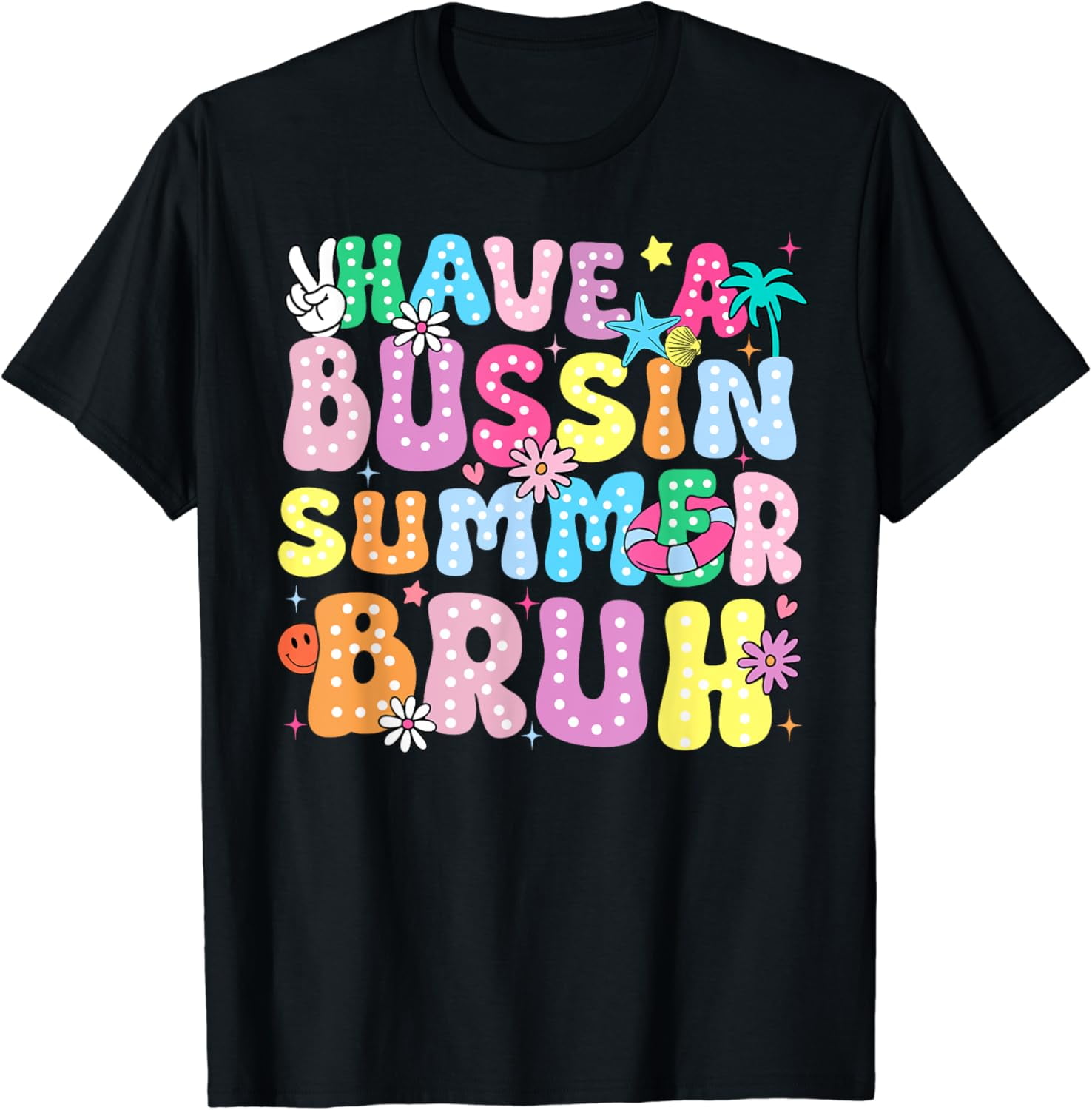 Hot Trending T-Shirt With Have A Bussin Summer Bruh Teacher We Out Last ...