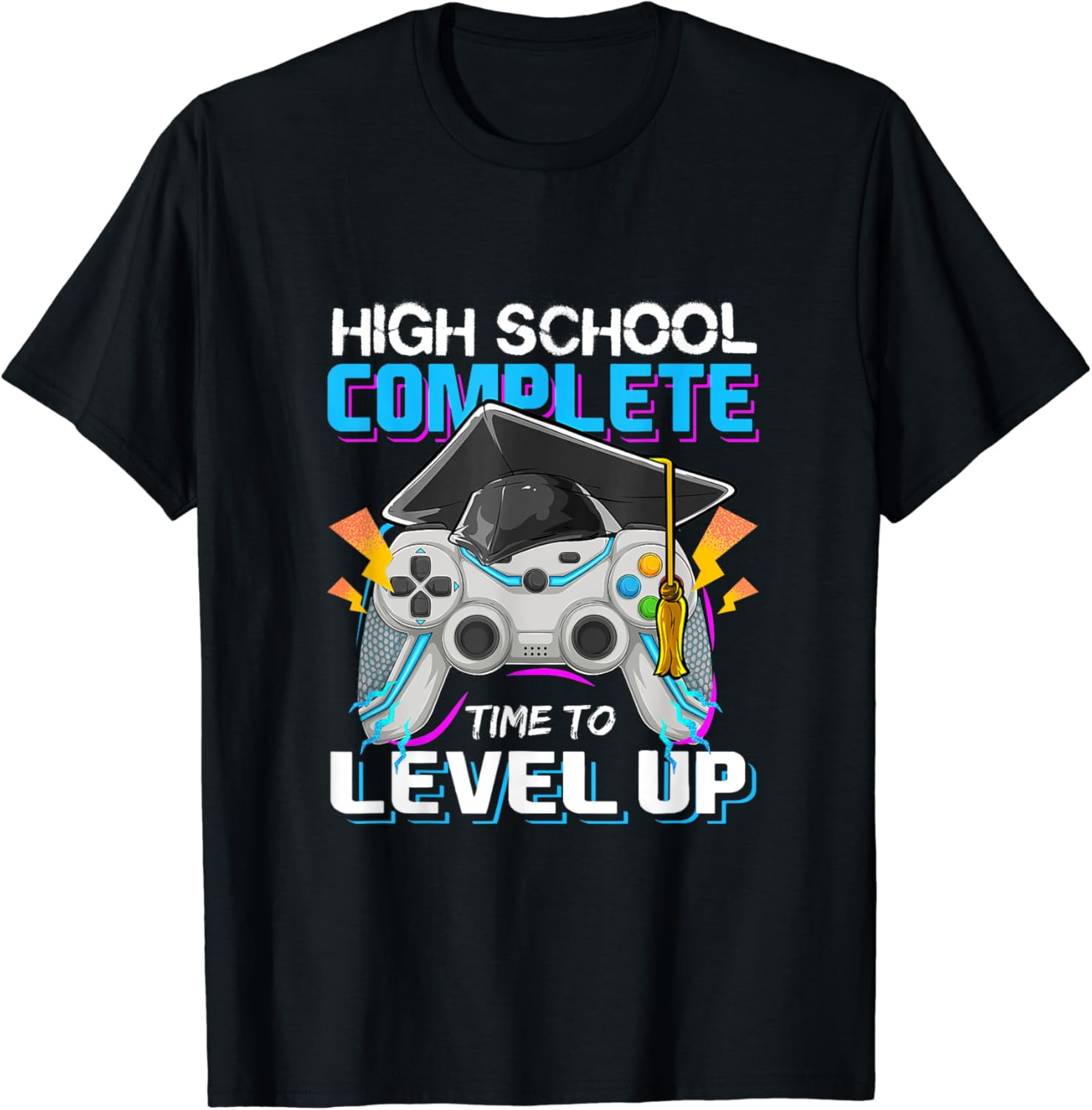 Hot Trending T-Shirt With High School Complete Time To Level Up Video ...