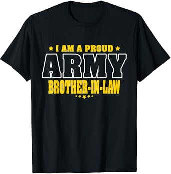 Hot Trending T-Shirt With I Am A Proud Army Brother-In-Law Military Bro ...