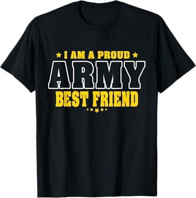 Hot Trending T-Shirt With I Am A Proud Army Friend Patriotic Military ...